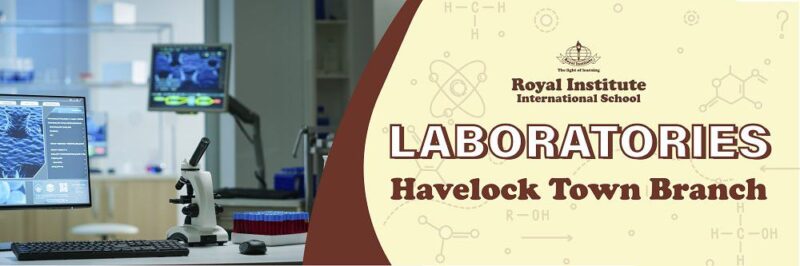 Laboratories at Havelock Town Branch - Royal Institute International School